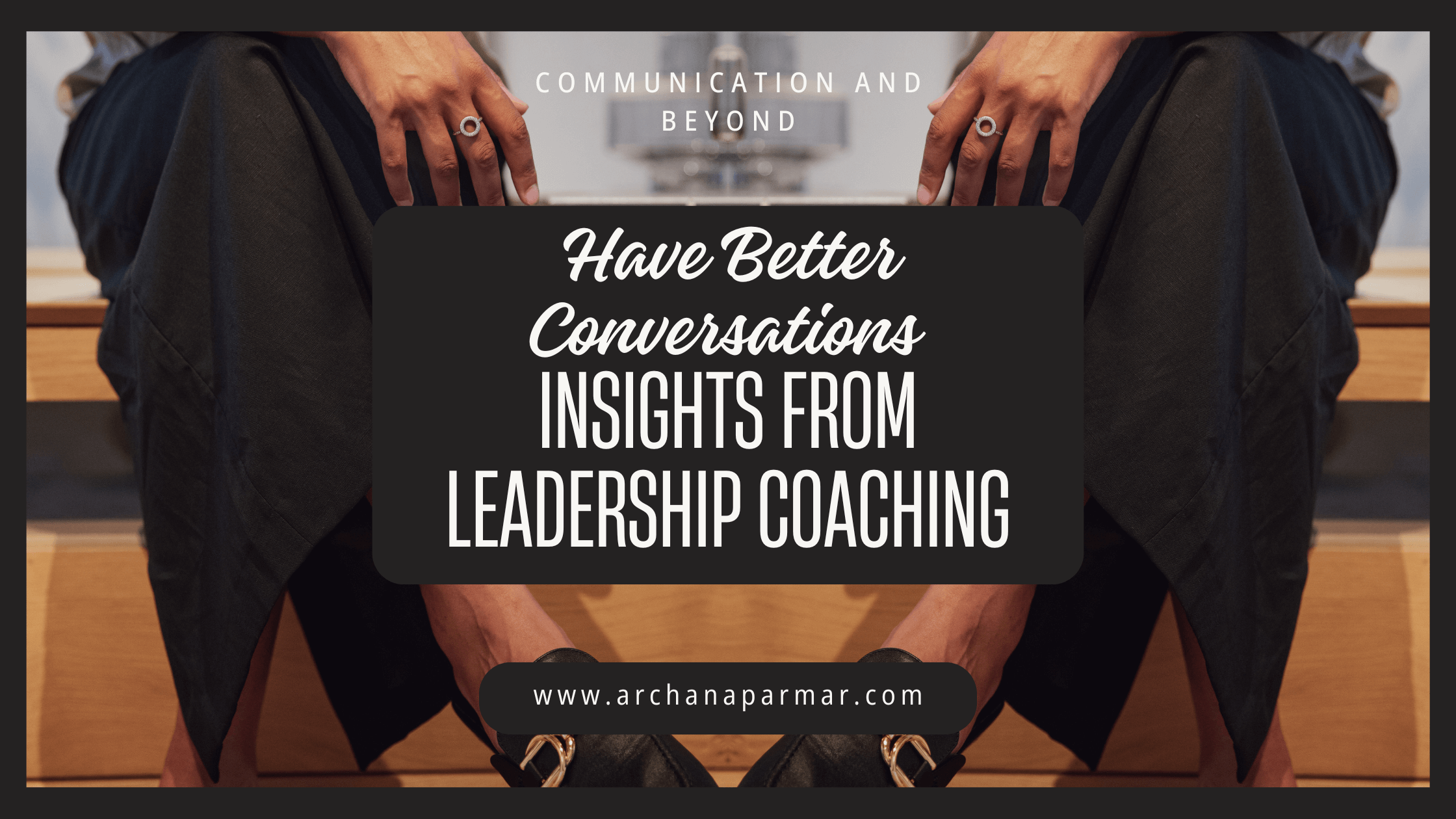 How to Have Better Conversations with People Who Intimidate You ...